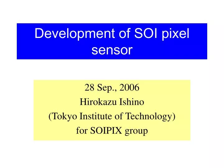 PPT - Development of SOI pixel sensor PowerPoint Presentation, free ...