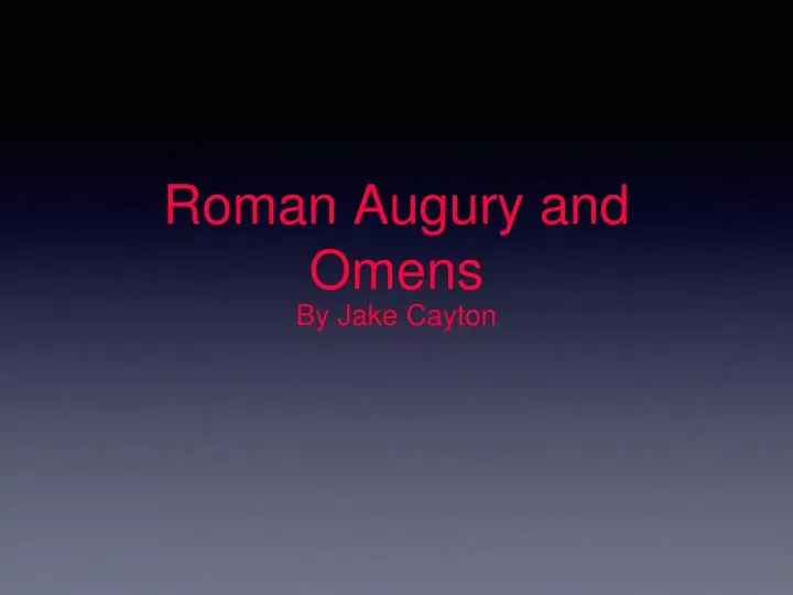 PPT - Roman Augury and Omens PowerPoint Presentation, free download ...