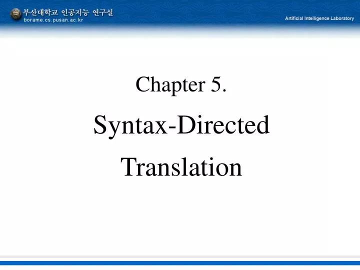 PPT - Chapter 5. Syntax-Directed Translation PowerPoint Presentation ... PPT - Chapter 5. Syntax-Directed Translation PowerPoint Presentation ...
