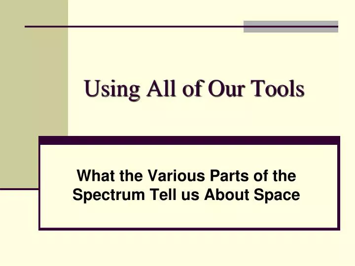 PPT - Using All of Our Tools PowerPoint Presentation, free download ...