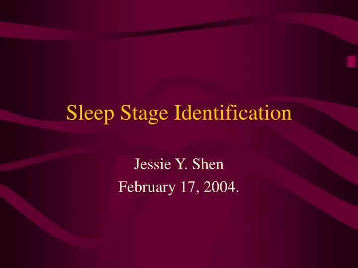 PPT - Sleep Stage Identification PowerPoint Presentation, free download ...