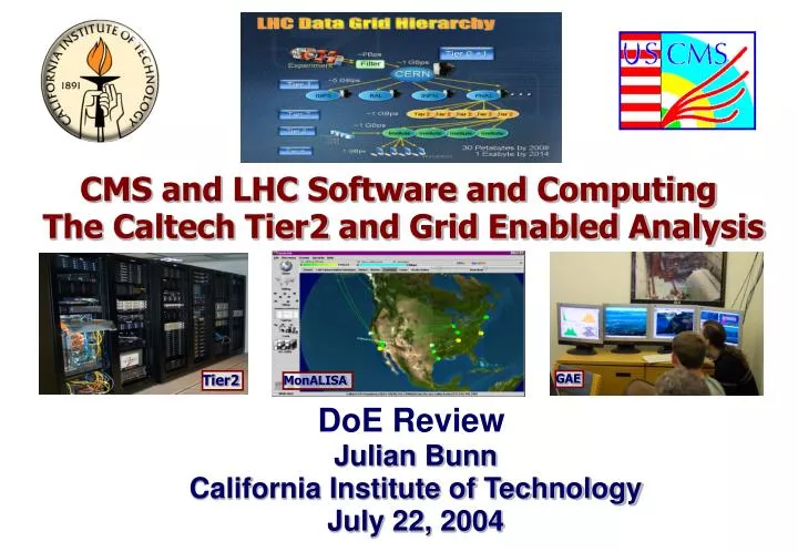 PPT - CMS and LHC Software and Computing The Caltech Tier2 and Grid ...