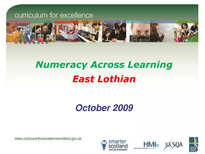 PPT - Numeracy Across Learning East Lothian PowerPoint Presentation, free download - ID:4460904
