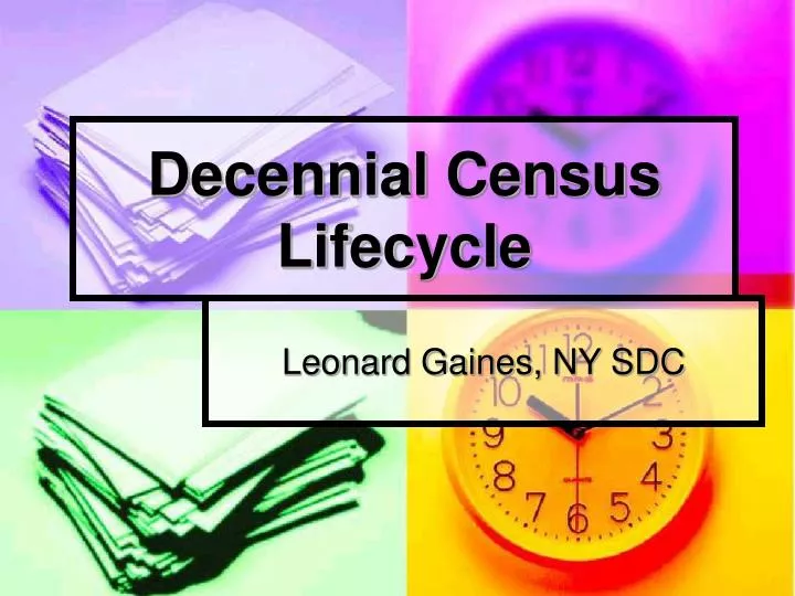 PPT - Decennial Census Lifecycle PowerPoint Presentation, free download ...