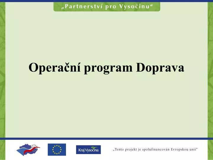PPT - Operační program Doprava PowerPoint Presentation, free download - ID:4461988