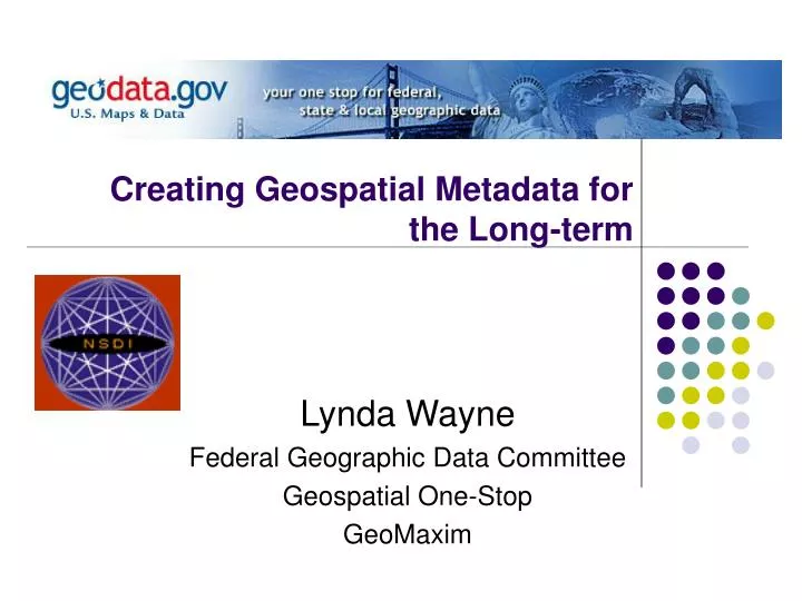 PPT - Creating Geospatial Metadata for the Long-term PowerPoint ...