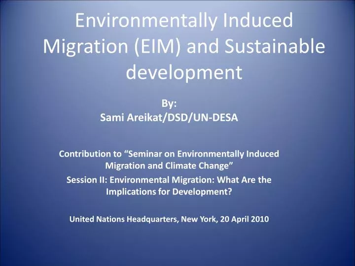 PPT - Environmentally Induced Migration (EIM) and Sustainable development PowerPoint ...