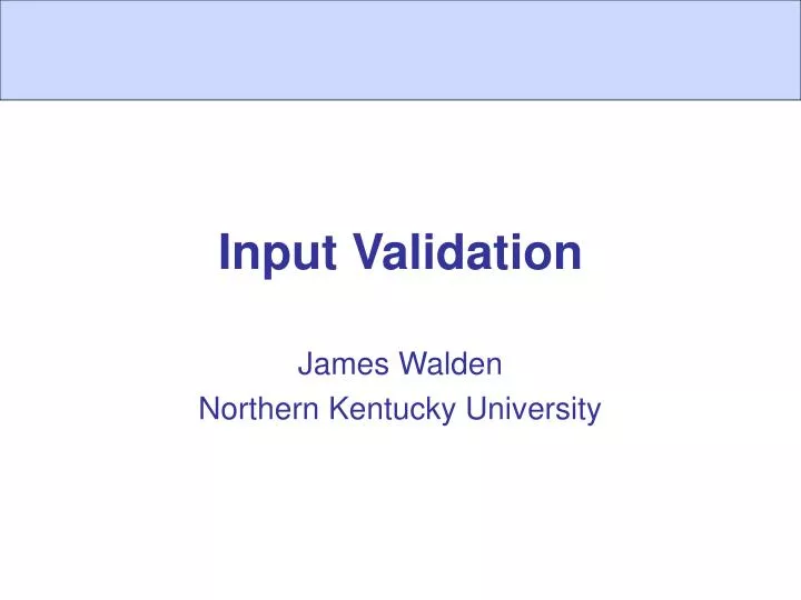 PPT - Input Validation PowerPoint Presentation, free download - ID:4463997