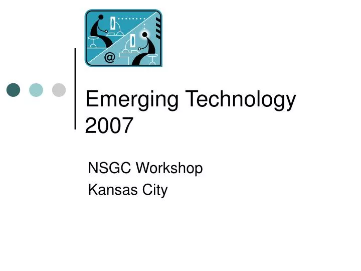 PPT - Emerging Technology 2007 PowerPoint Presentation, free download ...