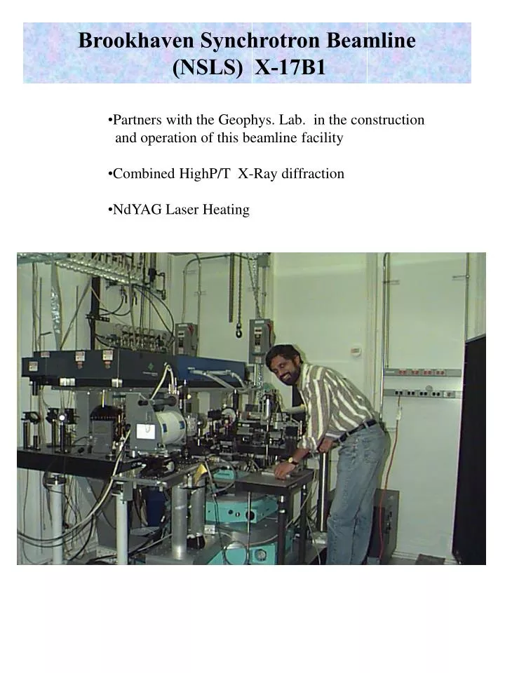 PPT - Brookhaven Synchrotron Beamline (NSLS) X-17B1 PowerPoint ...
