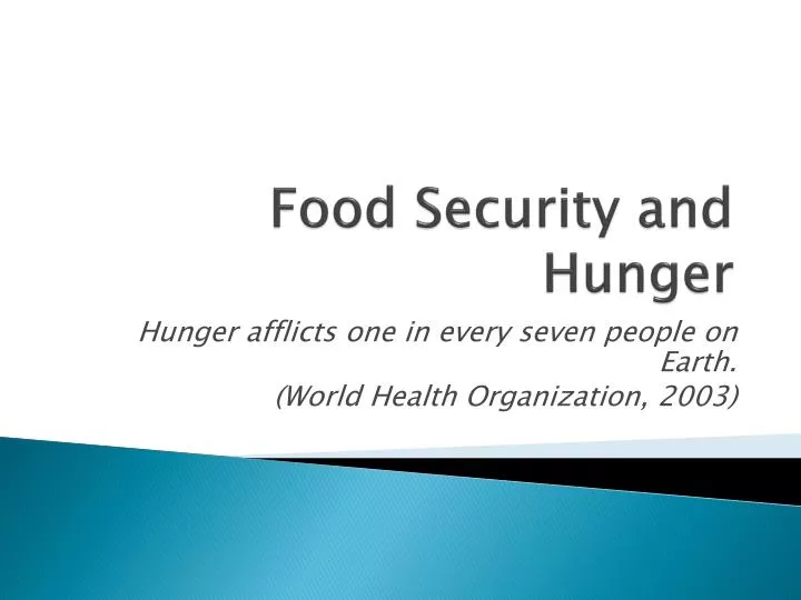 PPT - Food Security and Hunger PowerPoint Presentation, free download ...
