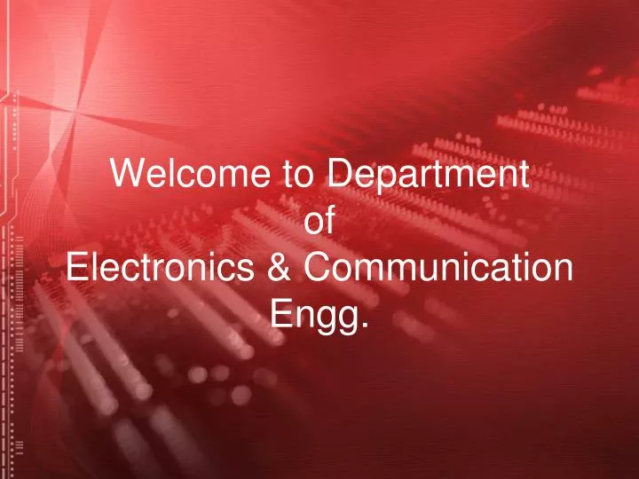 PPT - Welcome to Department of Electronics & Communication Engg ... PPT - Welcome to Department of Electronics & Communication Engg ...