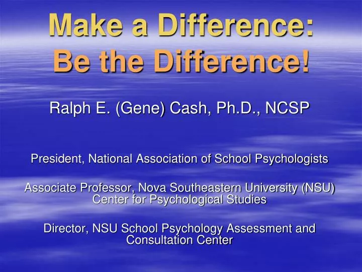 PPT - Make a Difference: Be the Difference! PowerPoint Presentation ...