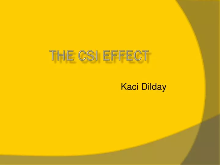 PPT - The CSI Effect PowerPoint Presentation, free download - ID:4466119