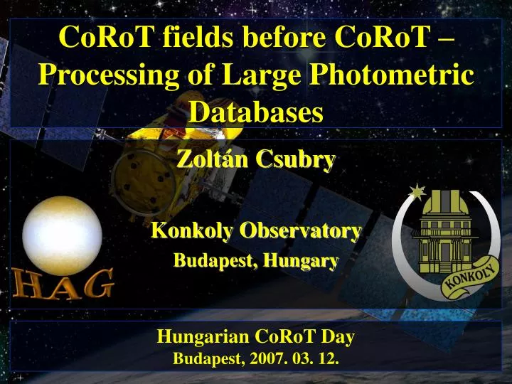 PPT - CoRoT fields before CoRoT – Processing of Large Photometric Databases PowerPoint ...