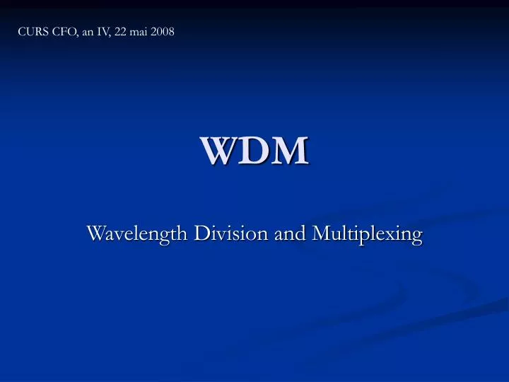 PPT - WDM PowerPoint Presentation, free download - ID:4466458