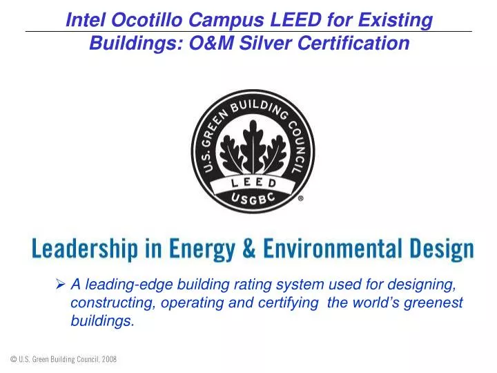 PPT - Intel Ocotillo Campus LEED for Existing Buildings: O&M Silver ... PPT - Intel Ocotillo Campus LEED for Existing Buildings: O&M Silver ...