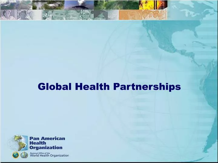 PPT - Global Health Partnerships PowerPoint Presentation, free download ...