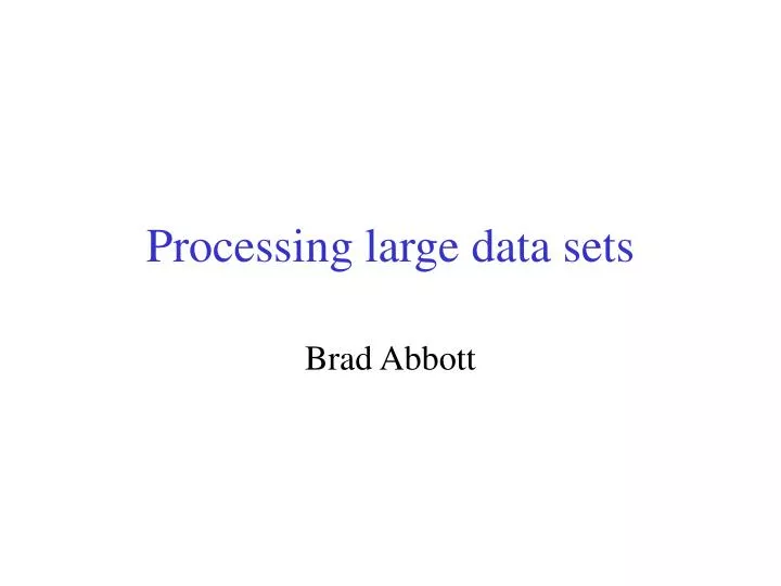 PPT - Processing large data sets PowerPoint Presentation, free download ...