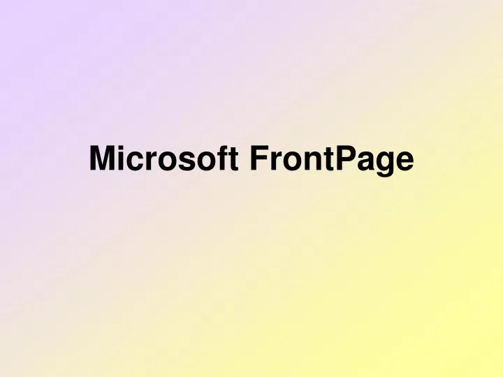 PPT - Microsoft FrontPage PowerPoint Presentation, free download - ID ...