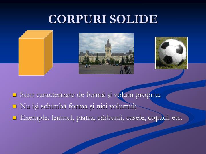 PPT - CARACTERISTICI ŞI PROPRIETĂTI ALE CORPURILOR PowerPoint ...