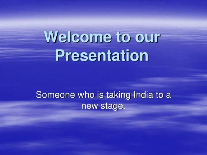 PPT - Welcome to our Presentation PowerPoint Presentation, free ...