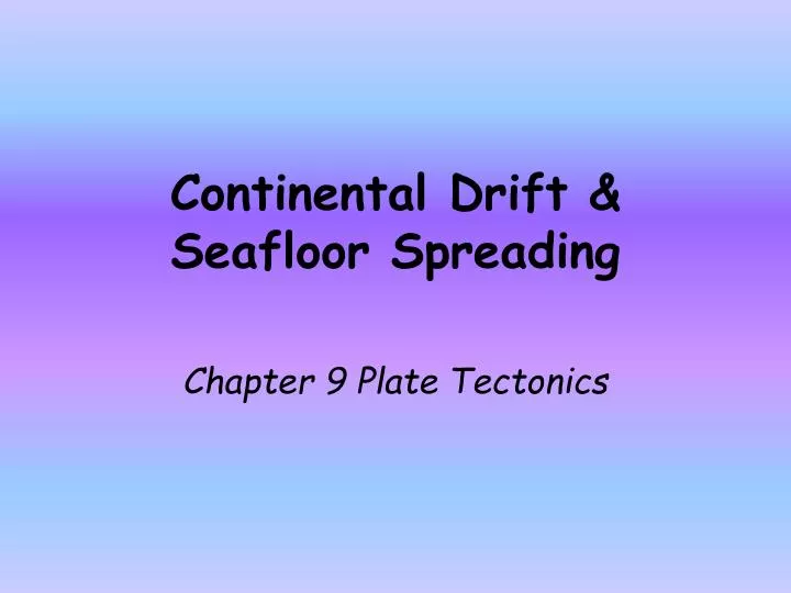 Continental Drift Seafloor Spreading And Plate Tectonics | Floor Roma
