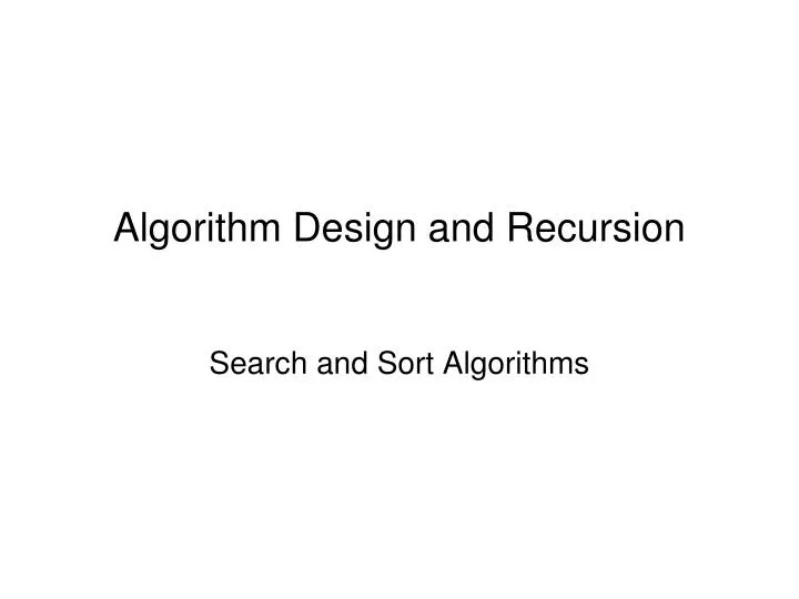 Ppt Algorithm Design And Recursion Powerpoint Presentation Free