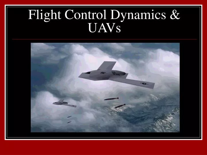PPT - Flight Control Dynamics & UAVs PowerPoint Presentation, free ...