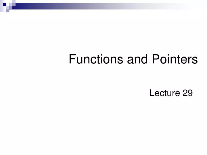PPT - Functions and Pointers PowerPoint Presentation, free download ...