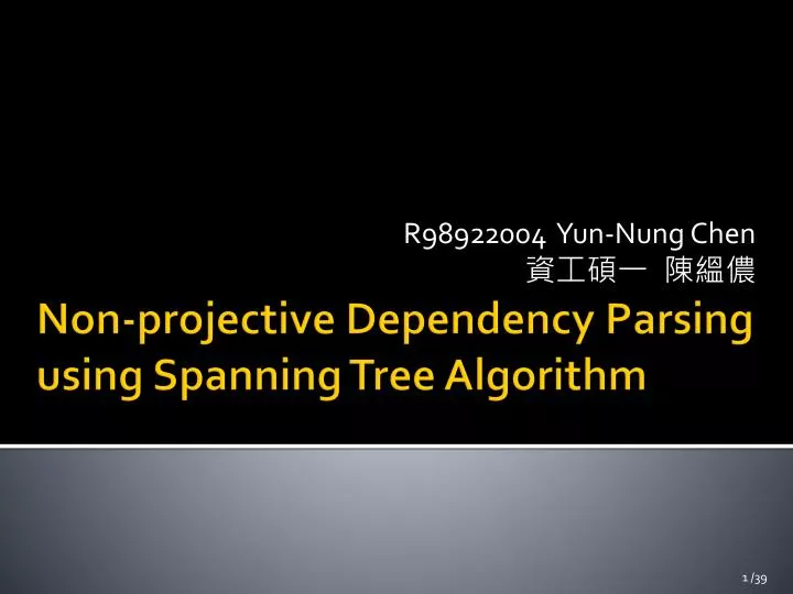 Ppt Non Projective Dependency Parsing Using Spanning Tree Algorithm Powerpoint Presentation