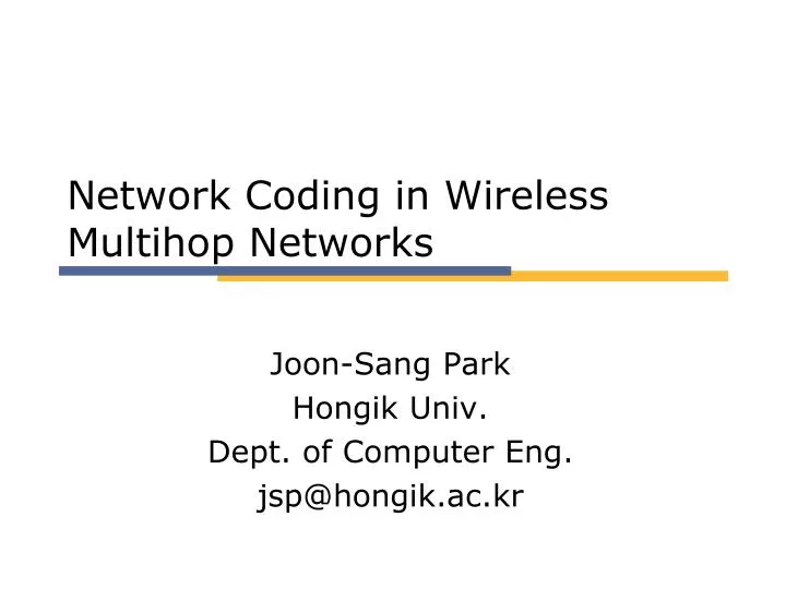 Ppt Network Coding In Wireless Multihop Networks Powerpoint Presentation Id 4473883