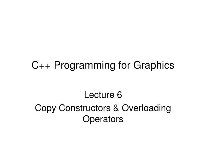 PPT - C++ Programming for Graphics PowerPoint Presentation, free ...