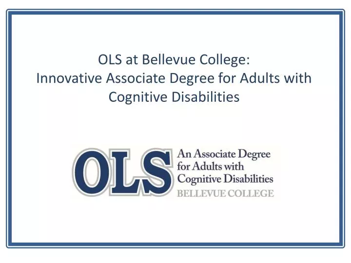 PPT - OLS at Bellevue College: Innovative Associate Degree for Adults ...