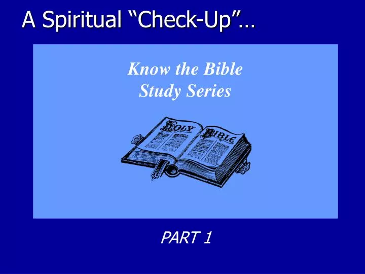 PPT - A Spiritual “Check-Up”… PowerPoint Presentation, free download ...