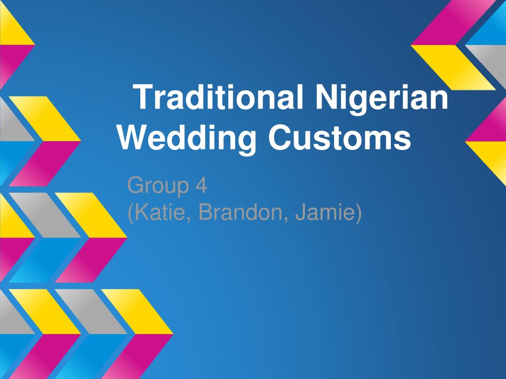 PPT - Traditional Nigerian Wedding Customs PowerPoint Presentation ...