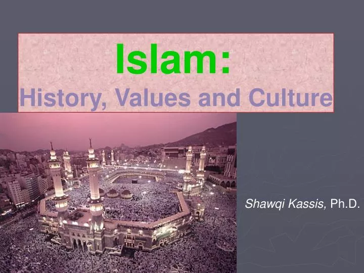 PPT - Islam: History, Values and Culture PowerPoint Presentation, free ...