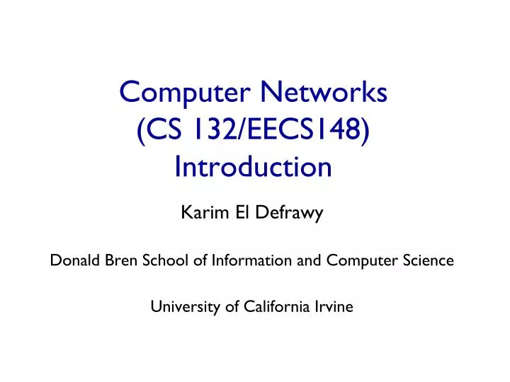 PPT - Computer Networks (CS 132/EECS148) Introduction PowerPoint Presentation - ID:4477462