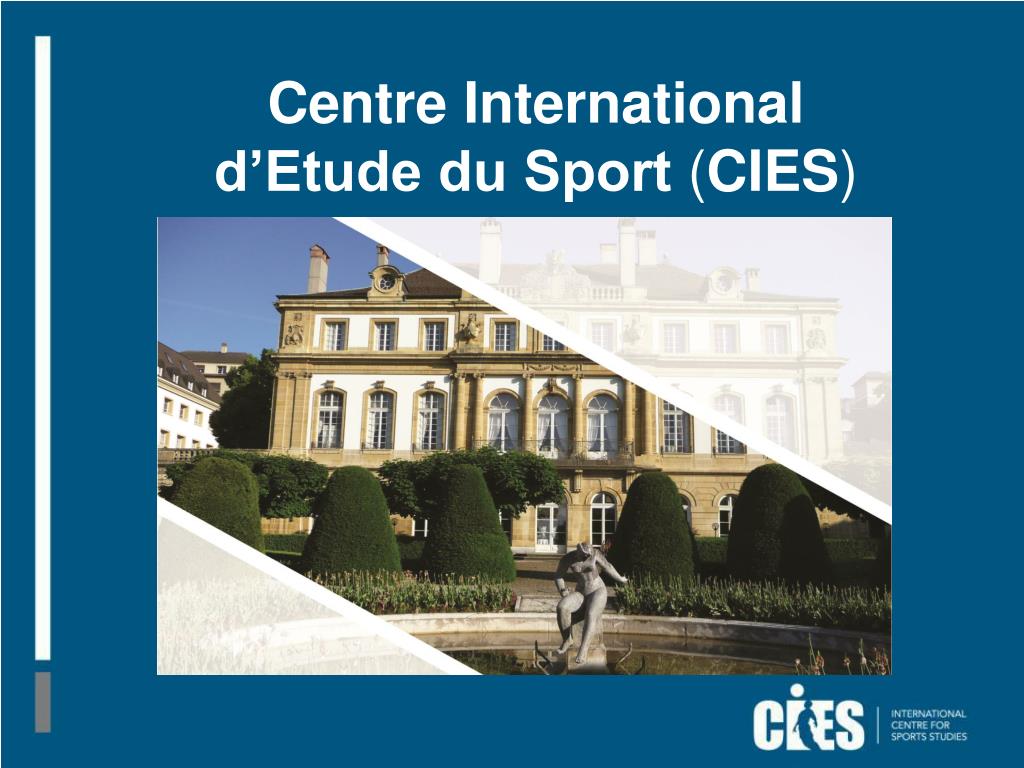 PPT - Centre International d’Etude du Sport ( CIES ) PowerPoint ...