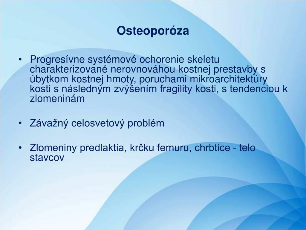 PPT - Osteoporóza a zlomeniny v strednom a vyššom veku PowerPoint ...