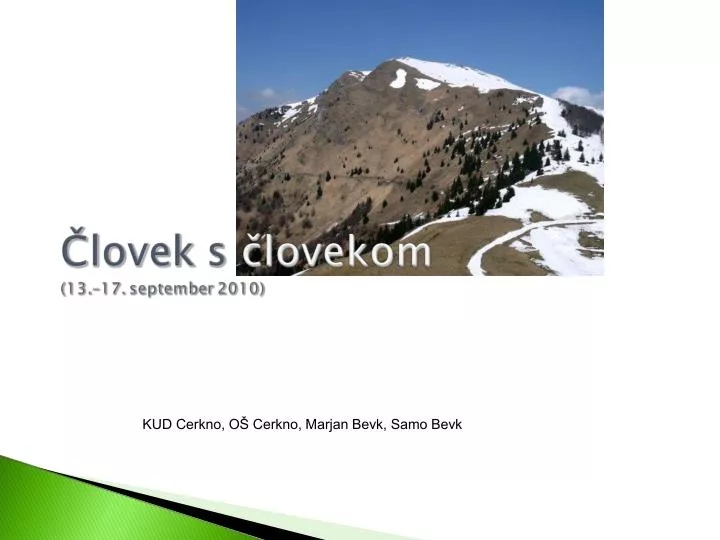 PPT - KUD Cerkno, OŠ Cerkno, Marjan Bevk, Samo Bevk PowerPoint ...