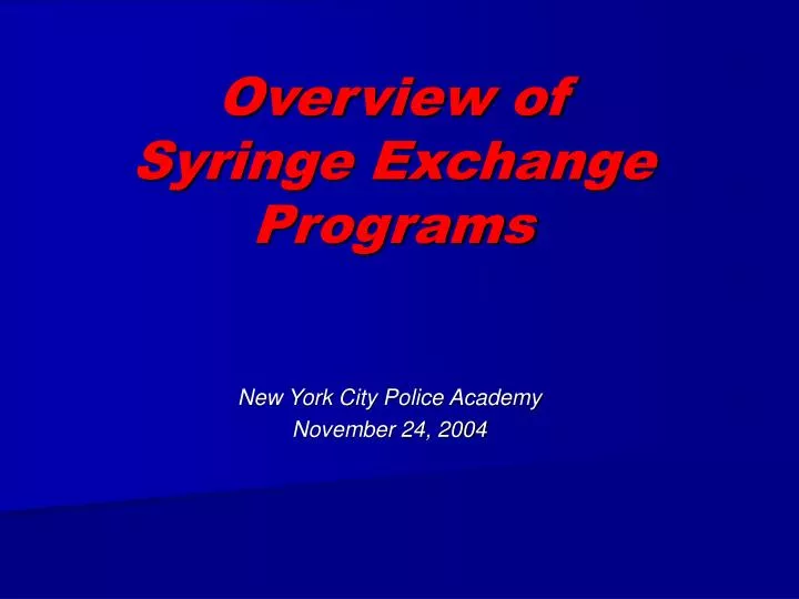 PPT - Overview of Syringe Exchange Programs PowerPoint Presentation ...