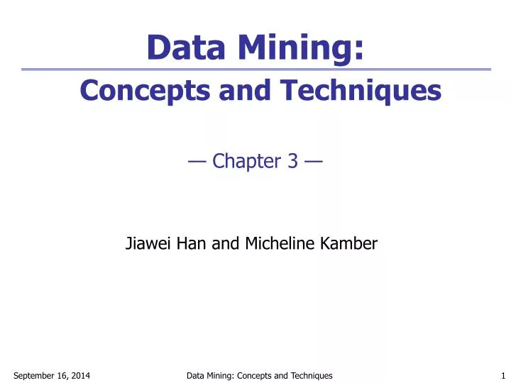 PPT - Data Mining: Concepts and Techniques — Chapter 3 — PowerPoint Presentation - ID:4479903