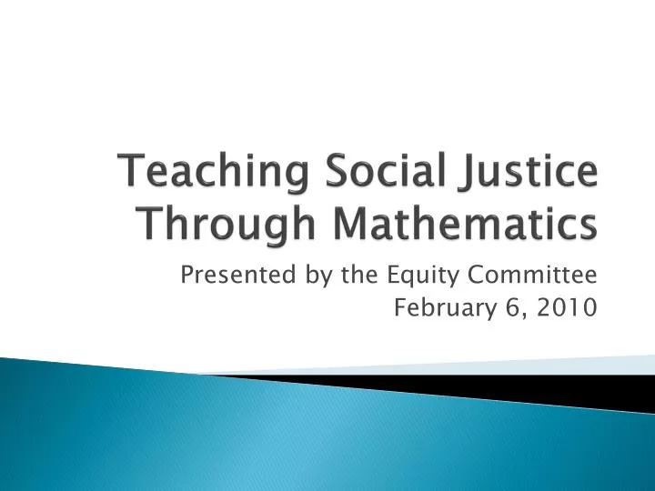 PPT - Teaching Social Justice Through Mathematics PowerPoint ...
