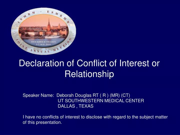 PPT - Declaration of Conflict of Interest or Relationship PowerPoint ...