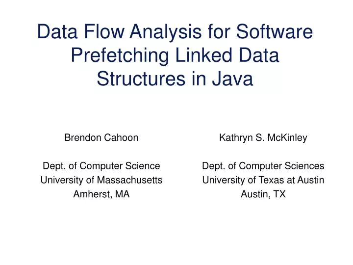Ppt Data Flow Analysis For Software Prefetching Linked Data Structures In Java Powerpoint