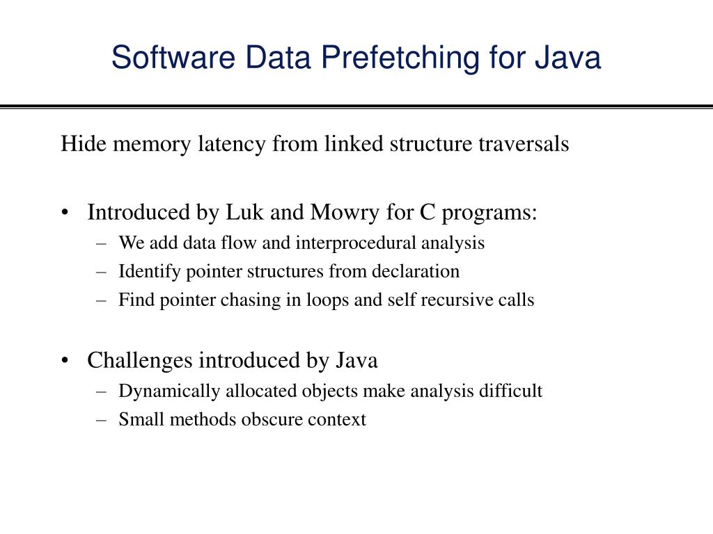 Ppt Data Flow Analysis For Software Prefetching Linked Data Structures In Java Powerpoint