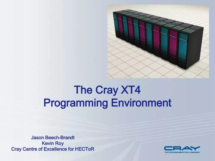 PPT - The Cray XT4 Programming Environment PowerPoint Presentation, free download - ID:4481971