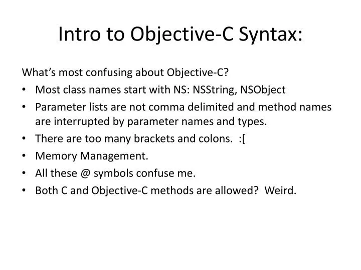 PPT - Intro to Objective-C Syntax: PowerPoint Presentation, free download - ID:4482915