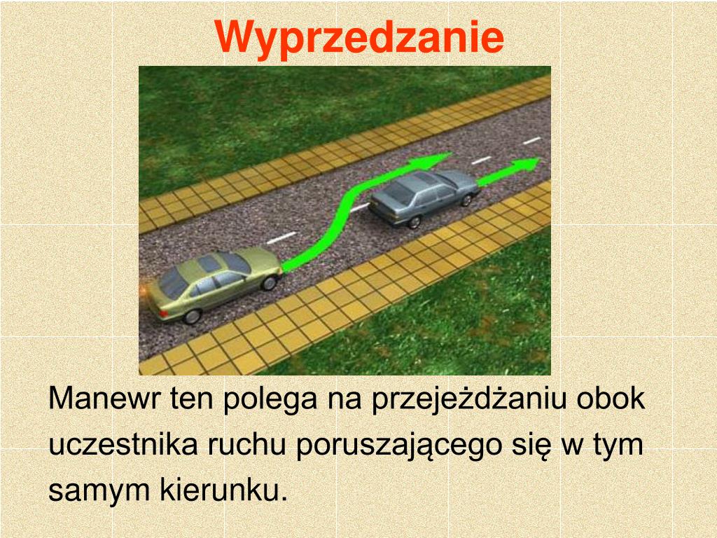 PPT - Manewry na drodze cz.3: wymijanie, omijanie, wyprzedzanie ...